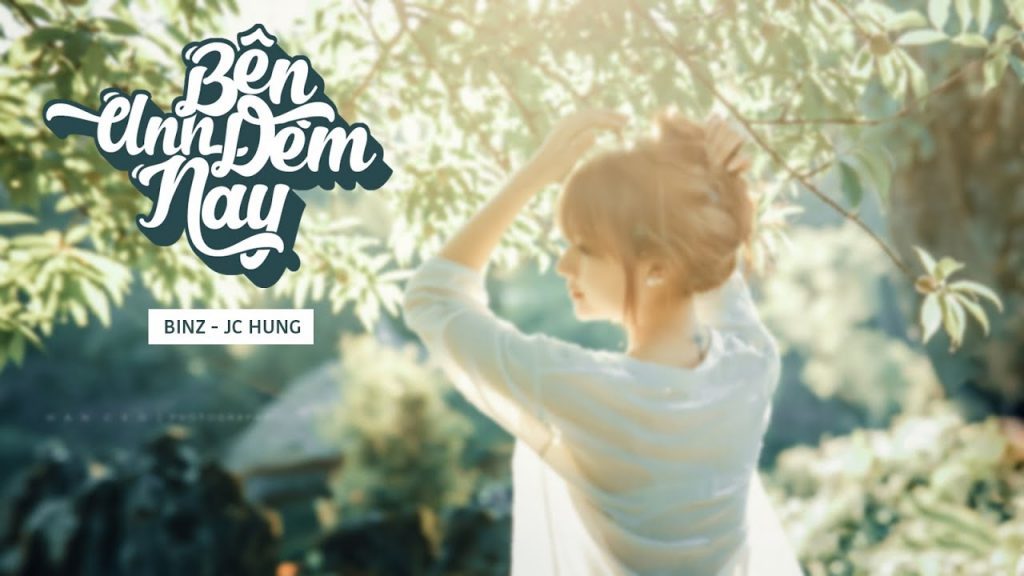 Lời bài hát Bên Anh Đêm Nay - Binz, JC Hưng|Chạm vào nơi ấy một lần để ...